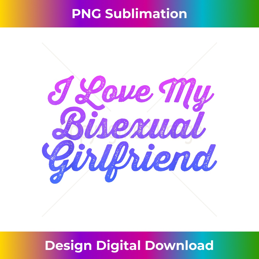 I Love My Bisexual Girlfriend Funny Bi Pride LGBT - Innovati | Inspire ...