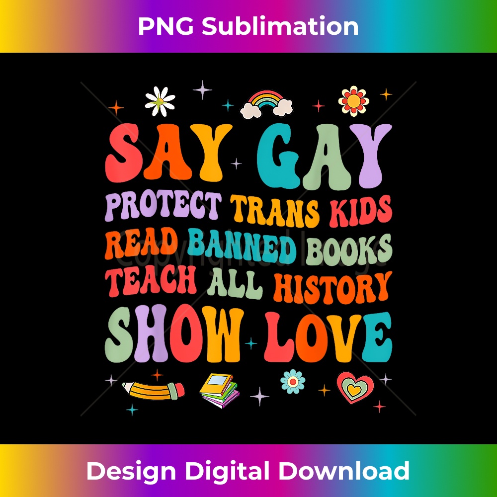 Say Gay Protect Trans Kids Read Banned Books Lgbt Groovy 1 - | Inspire ...