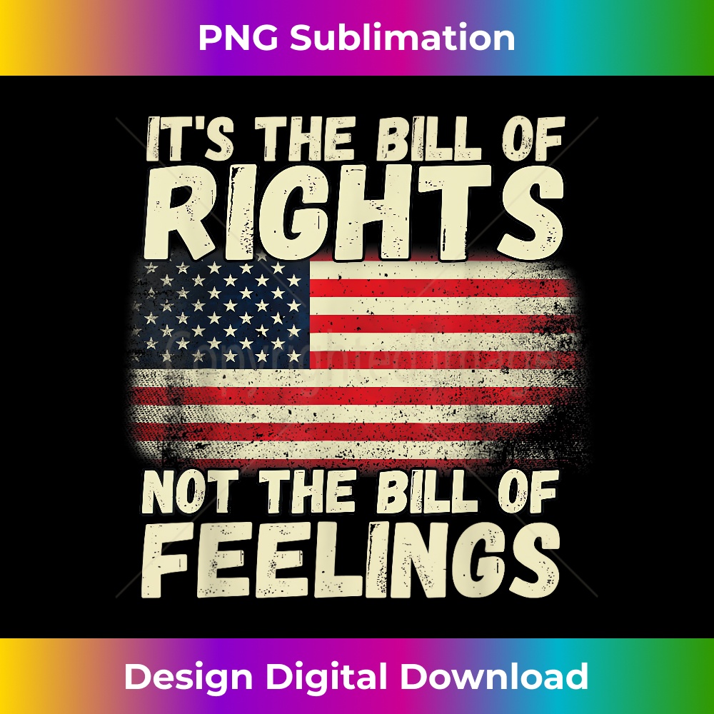 It's The Bill Of Rights Not The Bill Of Feelings USA - Timel | Inspire ...