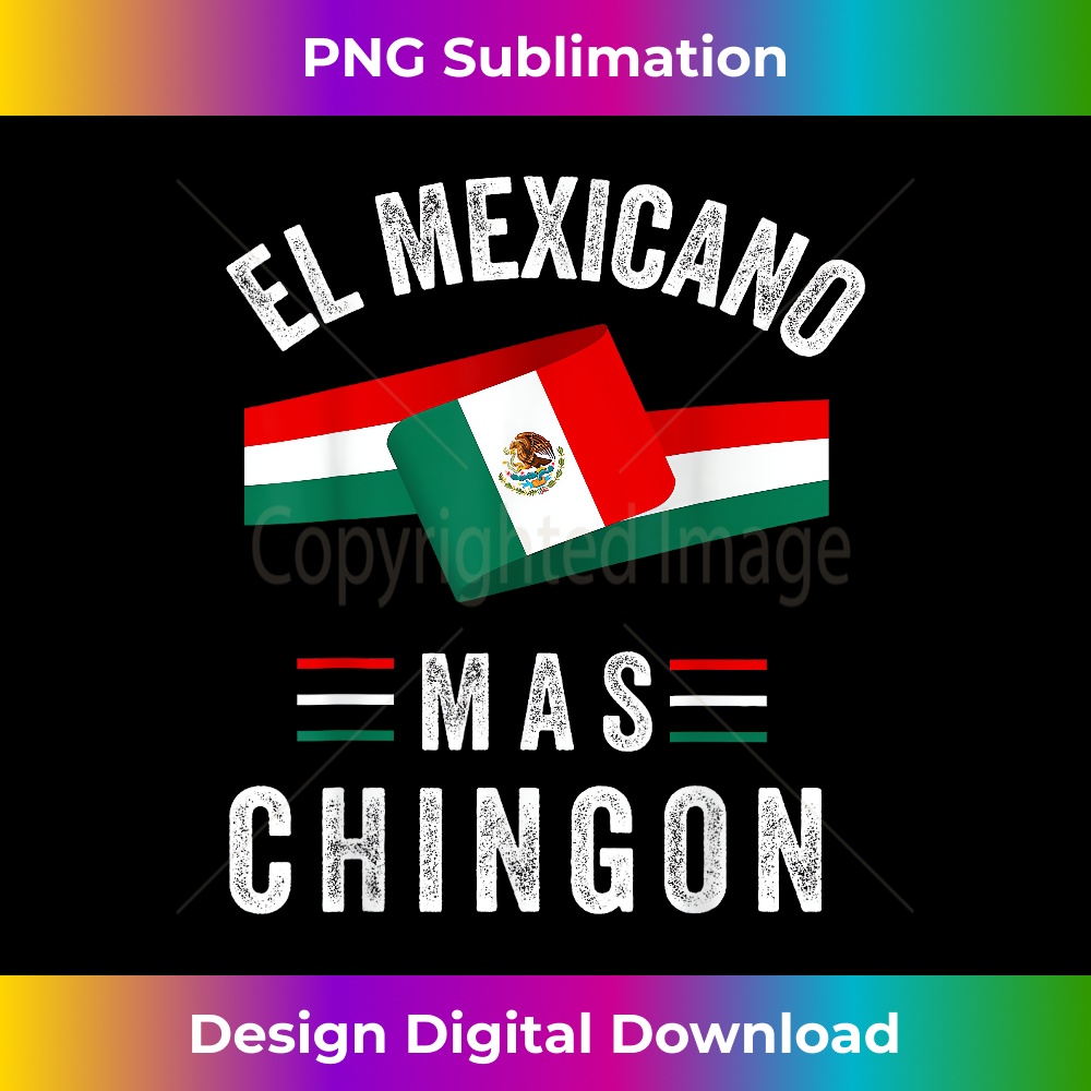 Mexican Flag Mexicano Mexico Chingon Spanish Slang P - Luxe | Inspire ...