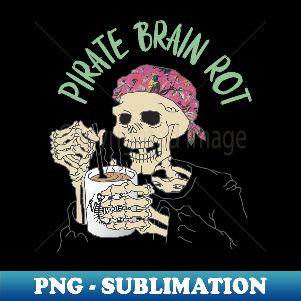Pirate Brain Rot - Modern Sublimation PNG File - Boost Your | Inspire ...