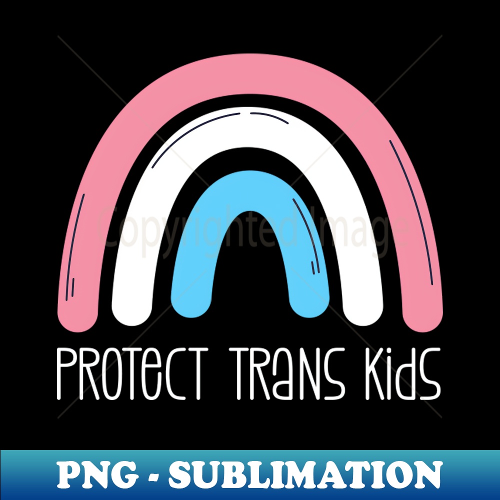 Protect Trans Kids - Flag Rainbow - PNG Transparent Sublimat - Inspire ...