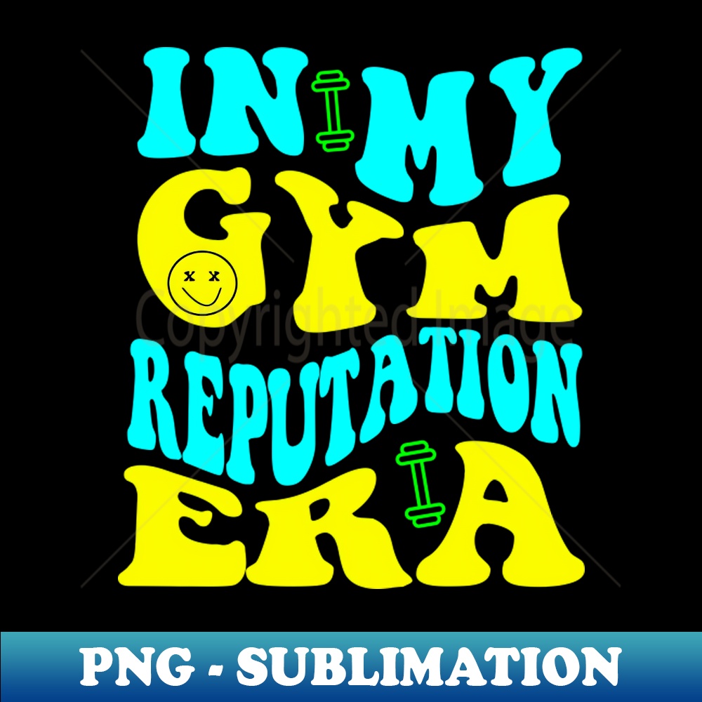 In My Reputation Era - PNG Transparent Sublimation Design - - Inspire ...