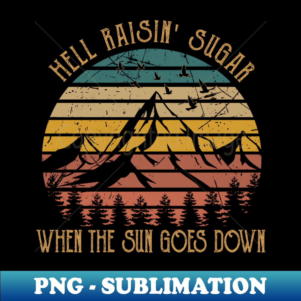 Hell Raisin Sugar When The Sun Goes Down Vintage Mountains - | Inspire ...