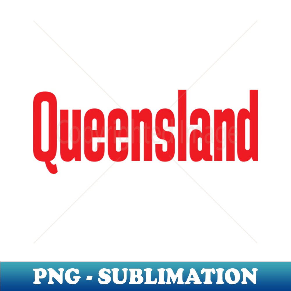 Queensland Australia Raised Me - Modern Sublimation PNG File - Inspire ...