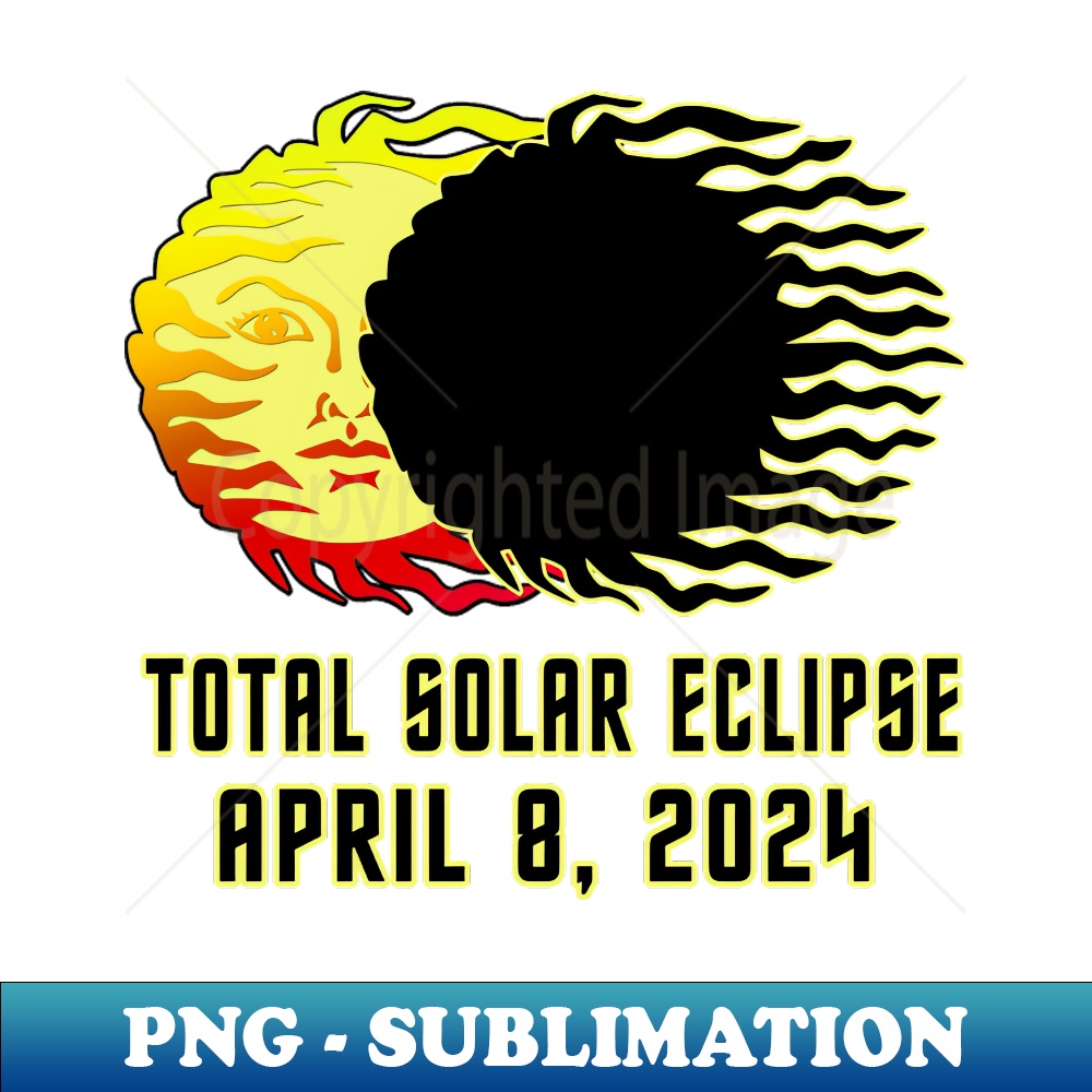 APRIL 2024 TOTAL SOLAR ECLIPSE - Digital Sublimation Downloa - Inspire ...