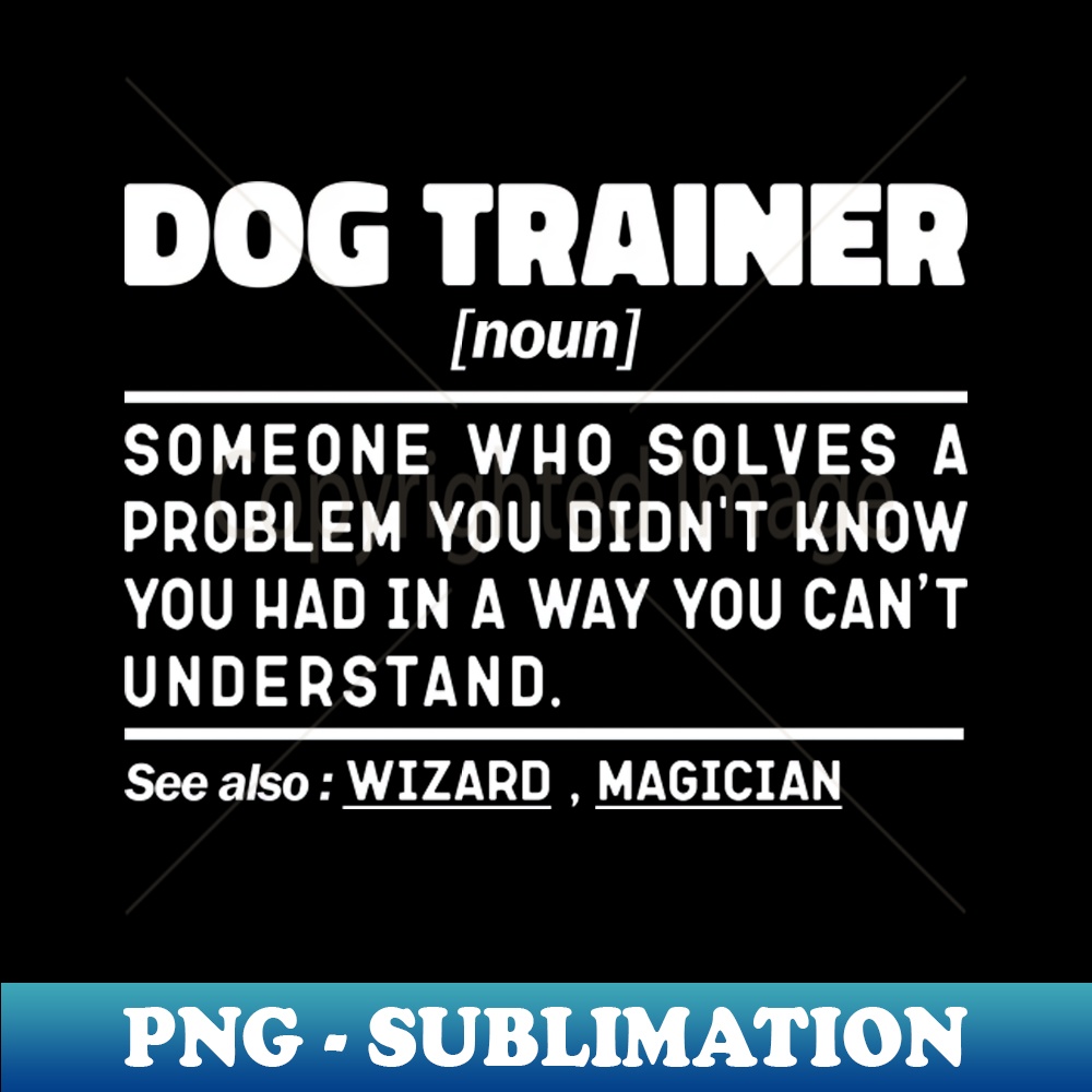 Dog Trainer Noun Definition Design Funny Dog Trainer Noun - | Inspire ...