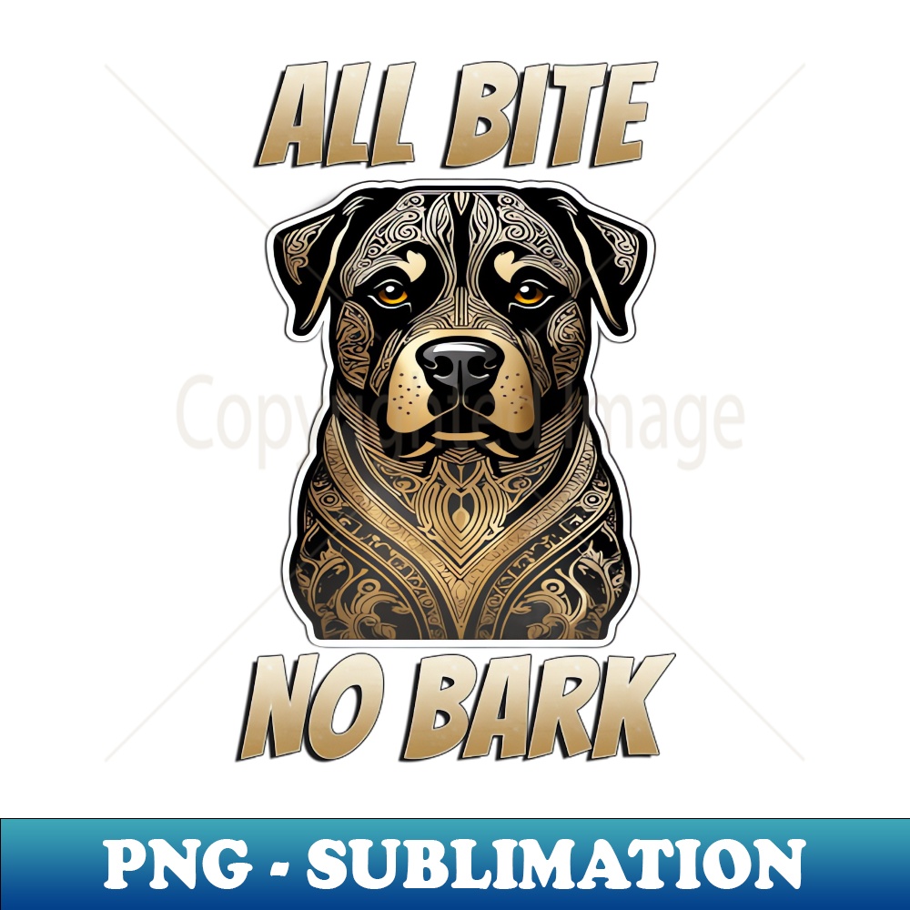 All Bite No Bark - PNG Sublimation Digital Download - Fashio - Inspire ...