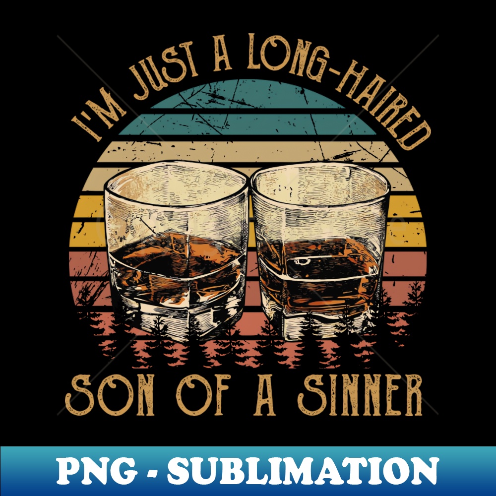 Retro Im Just A Long Haired Son Of A Sinner Gifts Men - PNG | Inspire ...