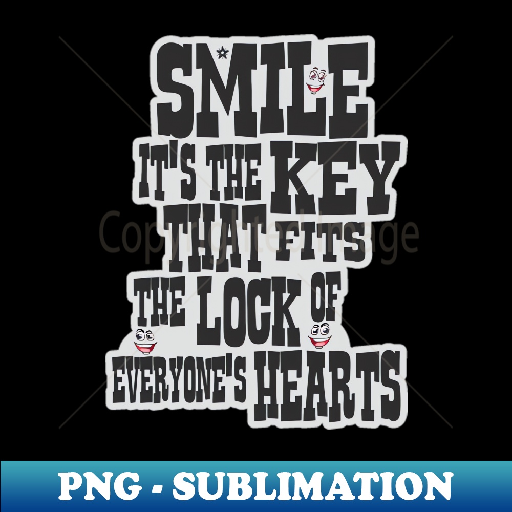 Smile its the key that fits the lock of everyones hearts iii | Inspire ...