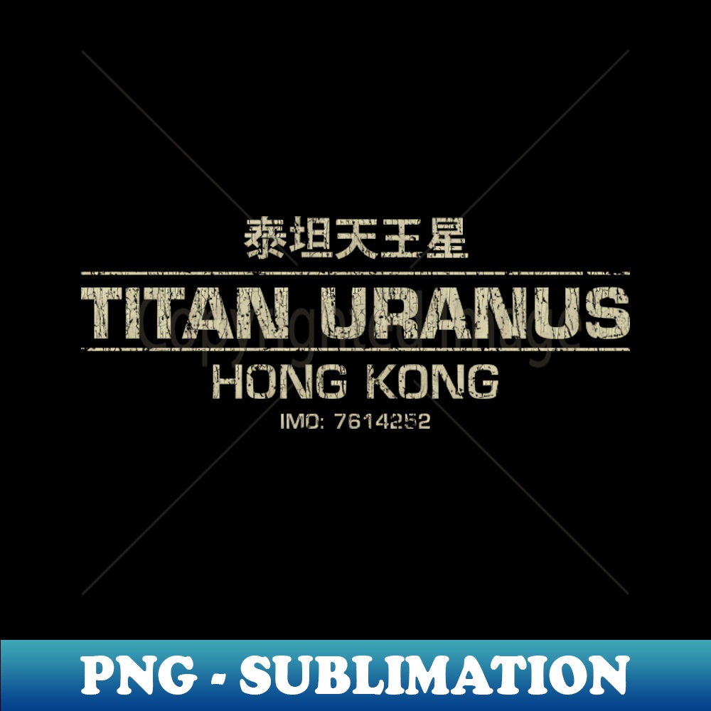 Titan Uranus Hong Kong 1974 - Instant PNG Sublimation Downlo | Inspire ...