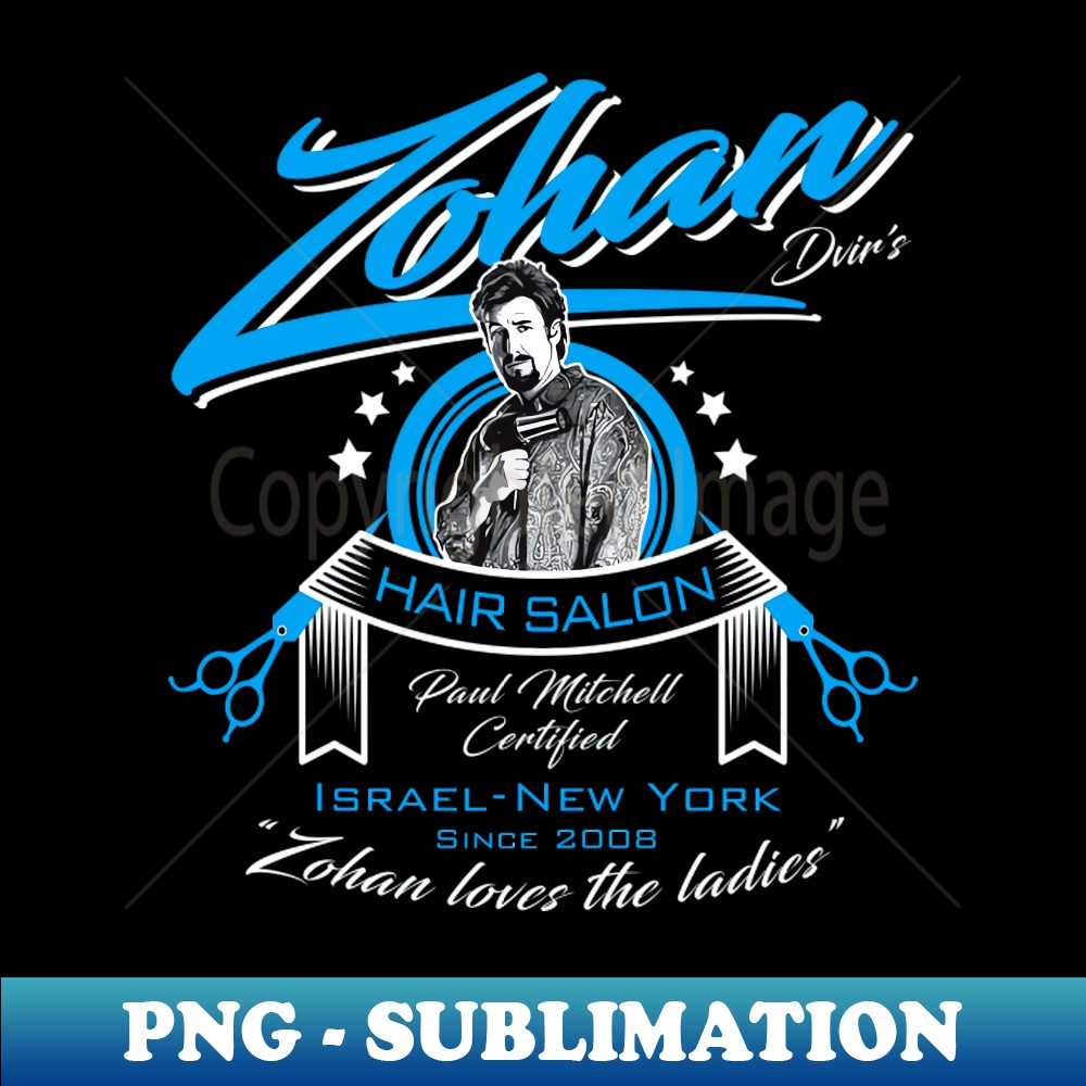 Zohan Hair Salon - Premium PNG Sublimation File - Boost Your | Inspire ...