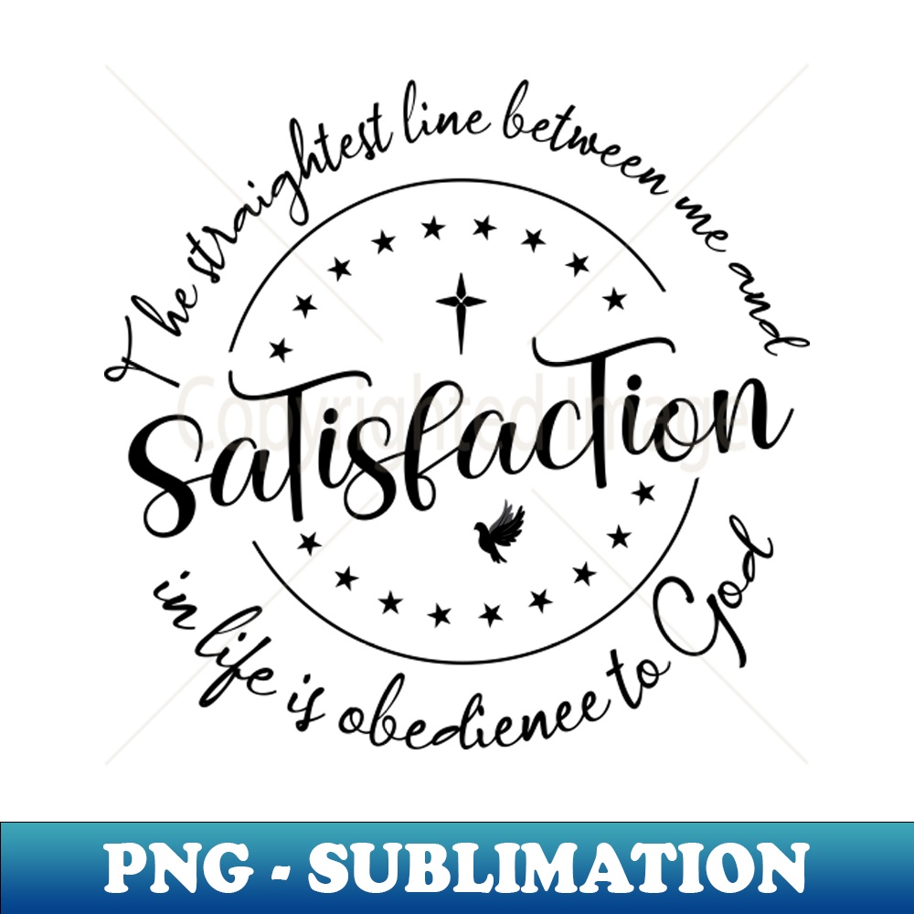 The straightest line between me and satisfaction in life is | Inspire ...