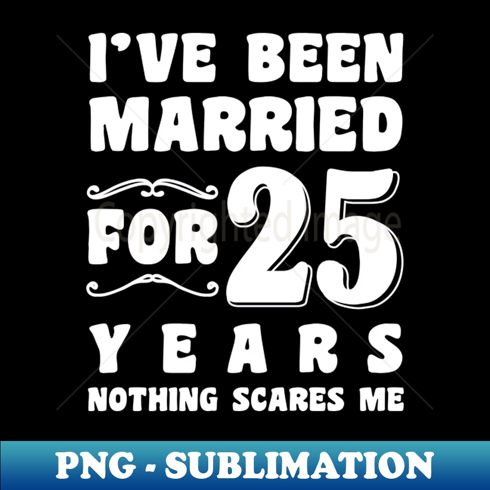 Ive Been Married For 25 Years Nothing Scares Me Funny Weddin | Inspire ...