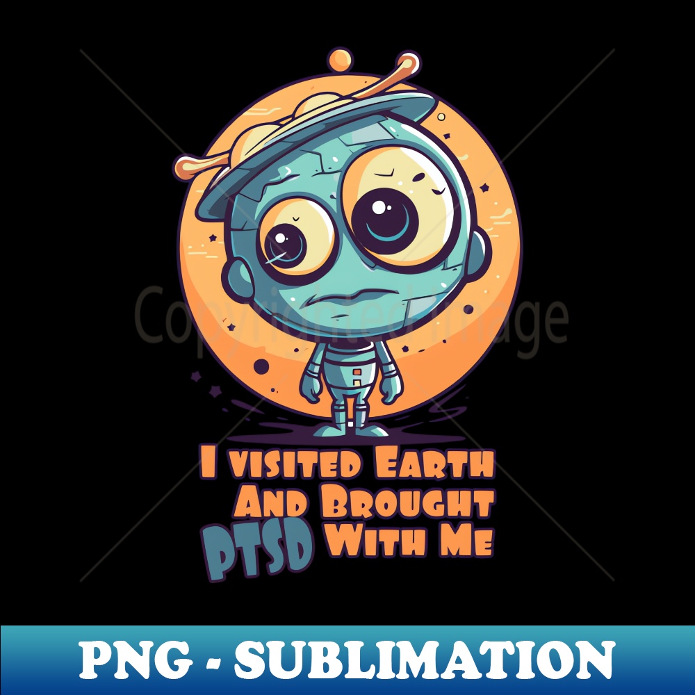 Vacation Visit Alien caught PTSD on Earth - PNG Transparent | Inspire ...