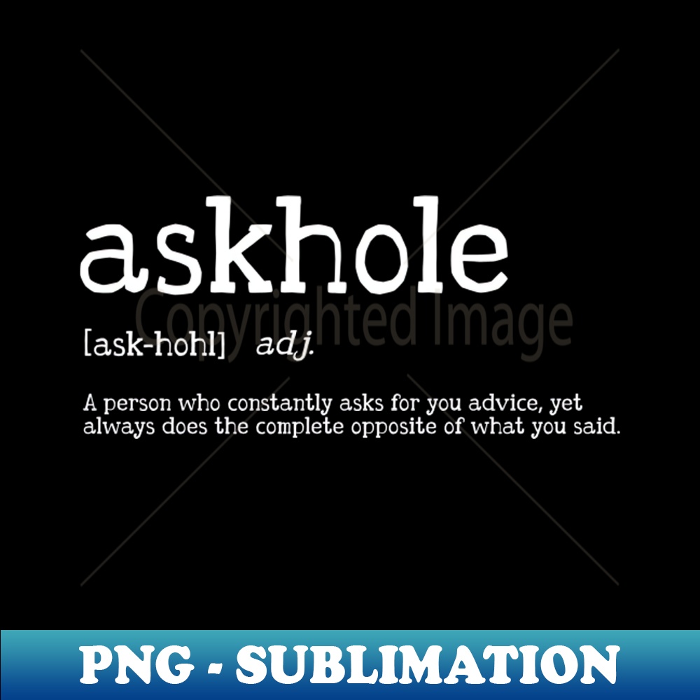 Askhole definition - Stylish Sublimation Digital Download - | Inspire ...