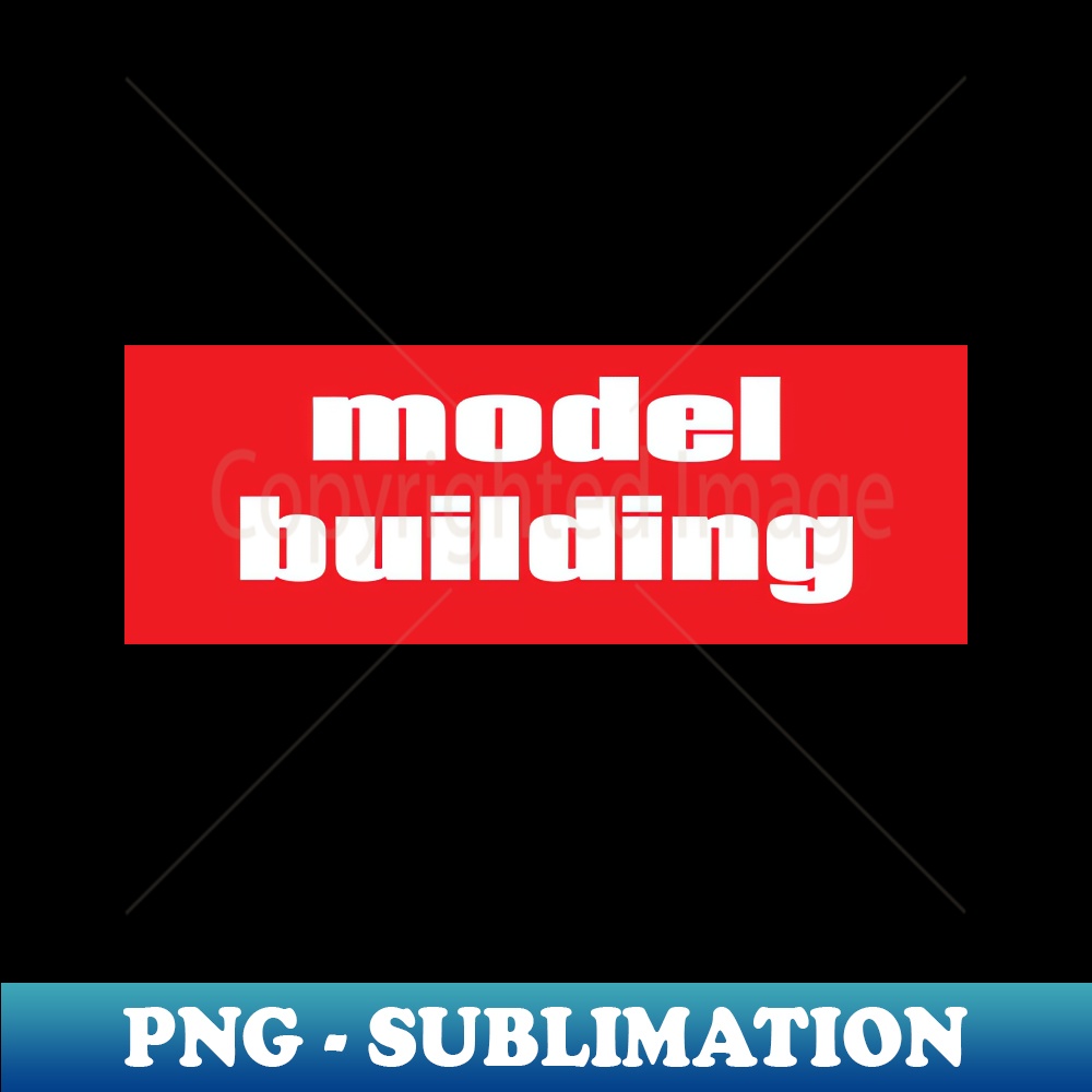Model Building - Instant PNG Sublimation Download - Bring Yo | Inspire ...