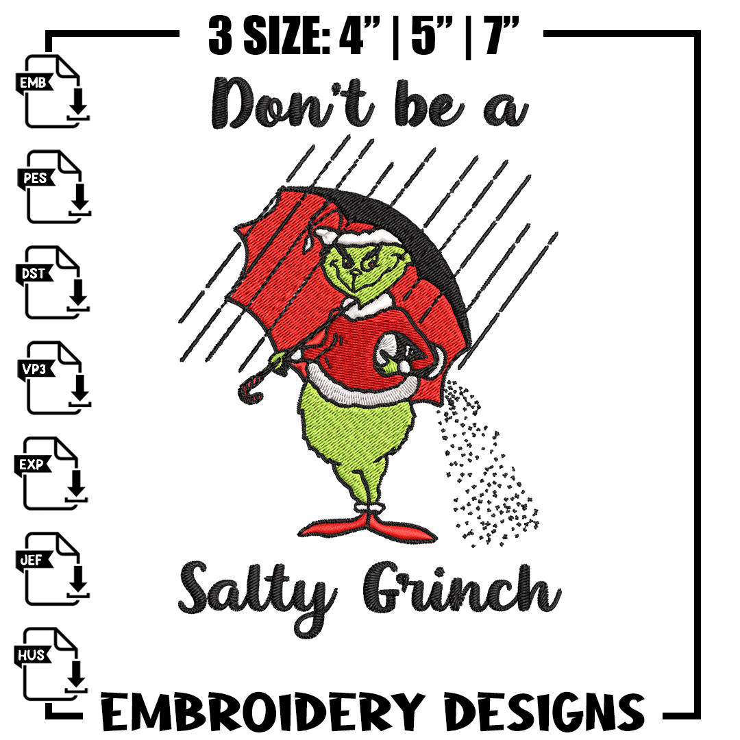 Don't Be A Salty Grinch Christmas Embroidery design, Grinch - Inspire ...