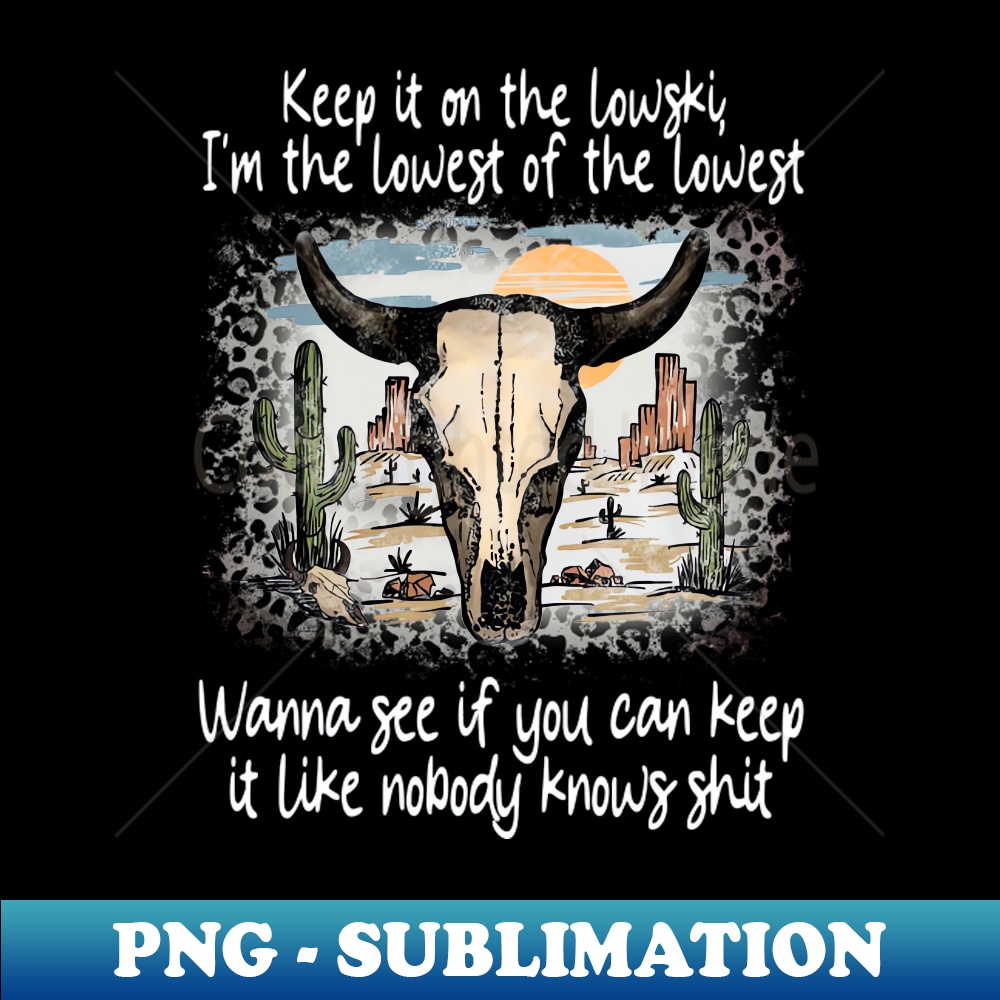 Keep It On The Lowski Im The Lowest Of The Lowest Wanna See | Inspire ...