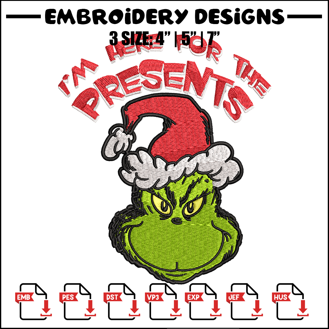 Grinch I'm Here For The Presents Embroidery design, Grinch c - Inspire ...