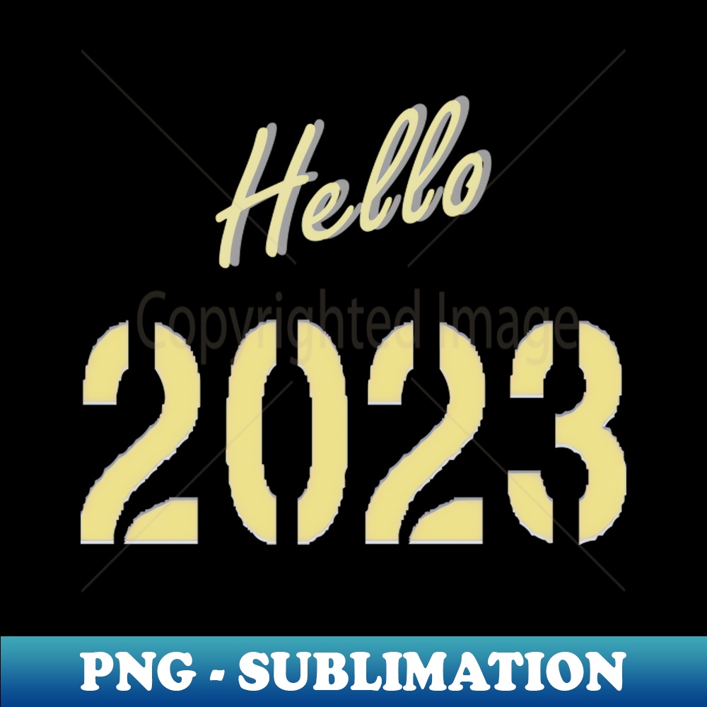 Hello 2023 - PNG Transparent Digital Download File for Subli | Inspire Uplift