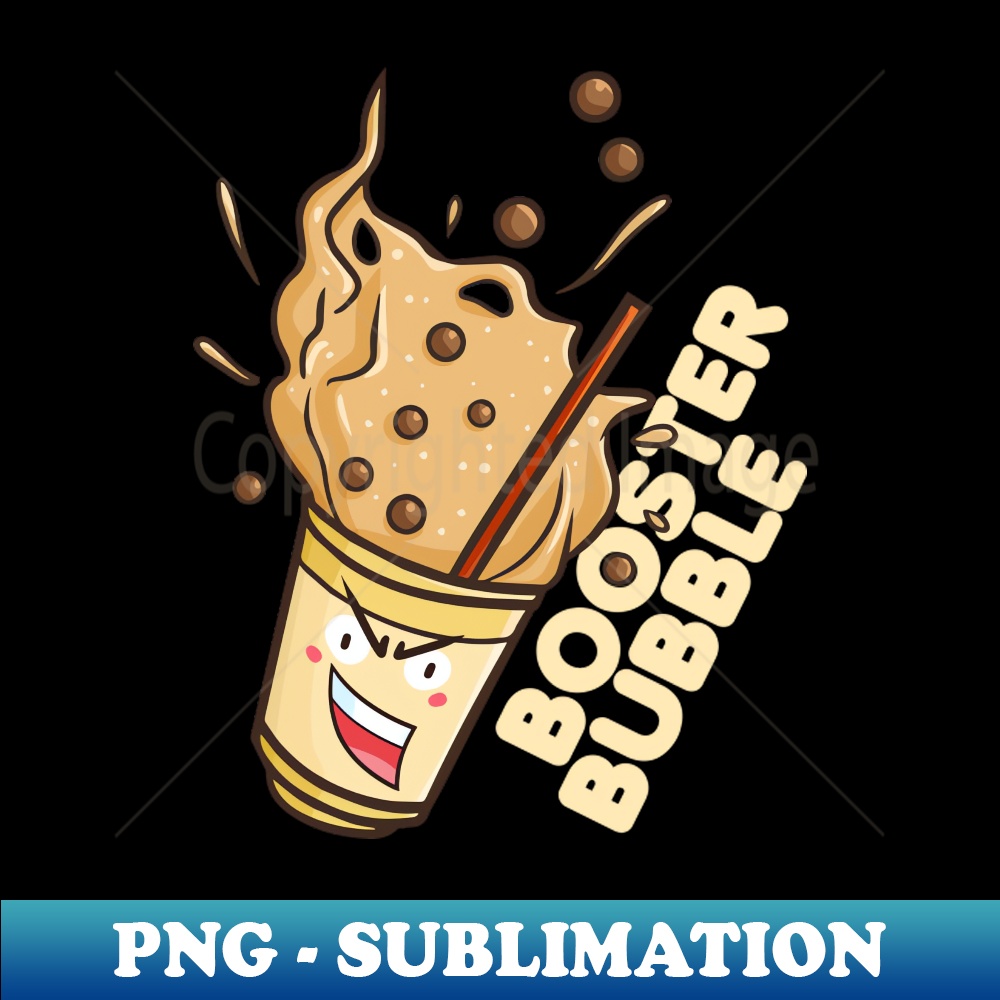Booster Bubble - Unique Sublimation PNG Download - Perfect f | Inspire ...