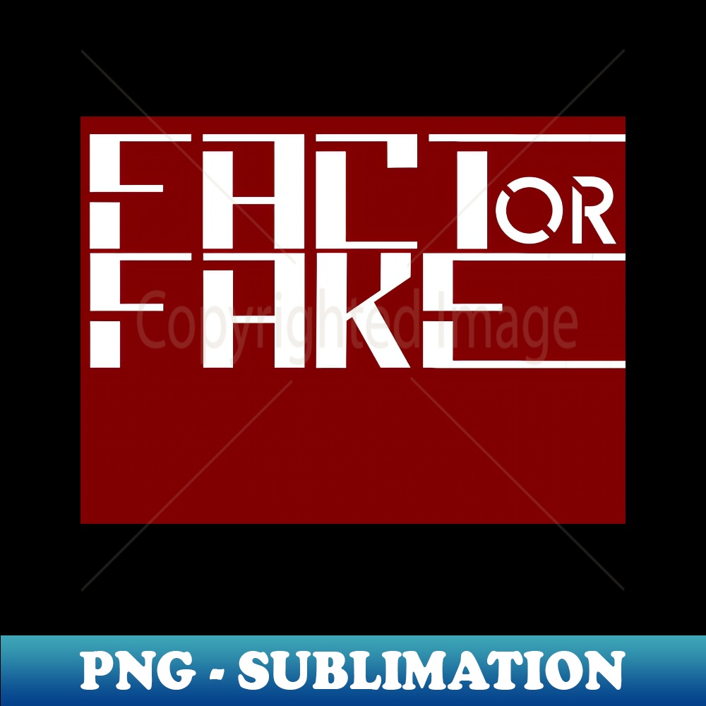 Lettering FACT or FAKE - Artistic Sublimation Digital File - | Inspire ...