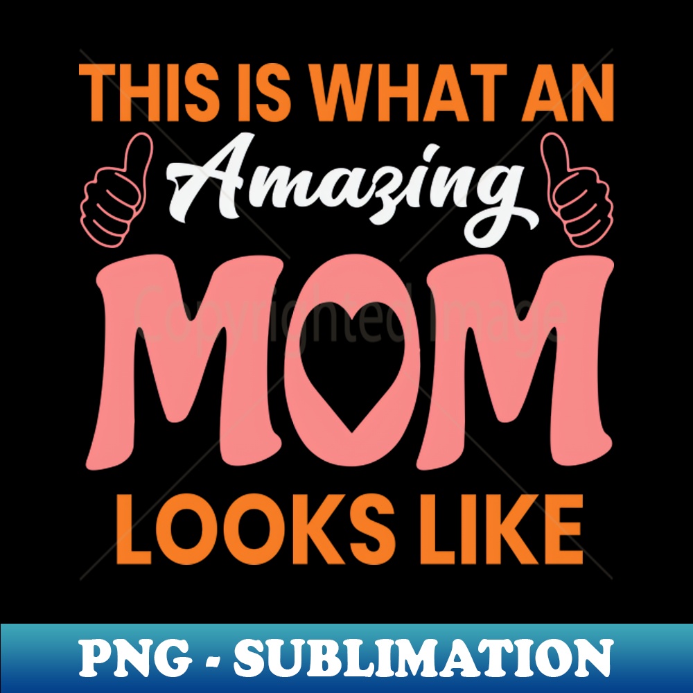 This Is What An Amazing Mom Looks Like Funny Mothers Day - H | Inspire ...