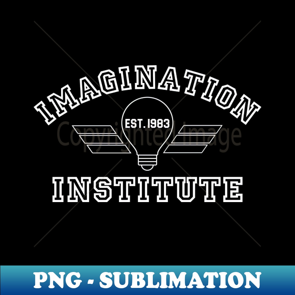 Imagination Institute - Aesthetic Sublimation Digital File - | Inspire ...