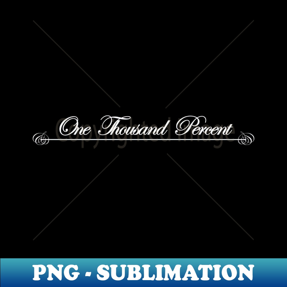 one thousand percent - PNG Transparent Digital Download File | Inspire ...