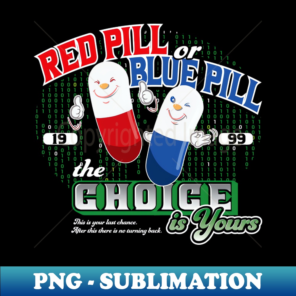 Red Pill or Blue Pill - PNG Transparent Sublimation File - B | Inspire ...