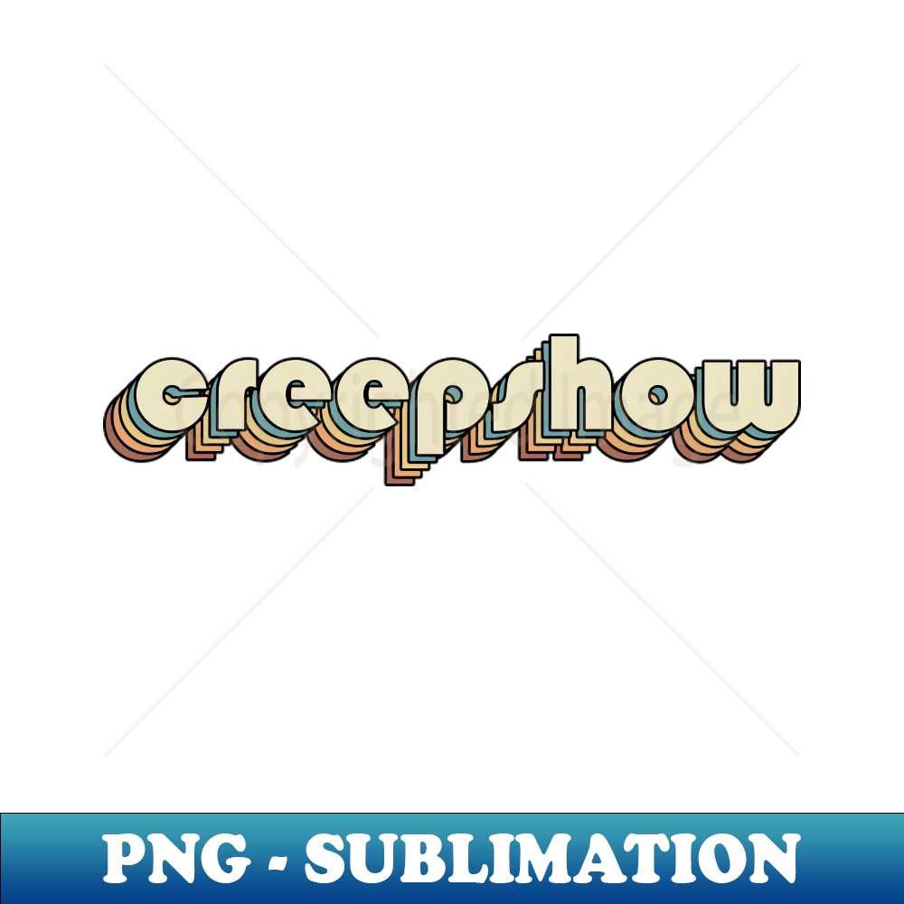 Creepshow Creepshow Retro Rainbow Typography Style 70s - P - Inspire Uplift