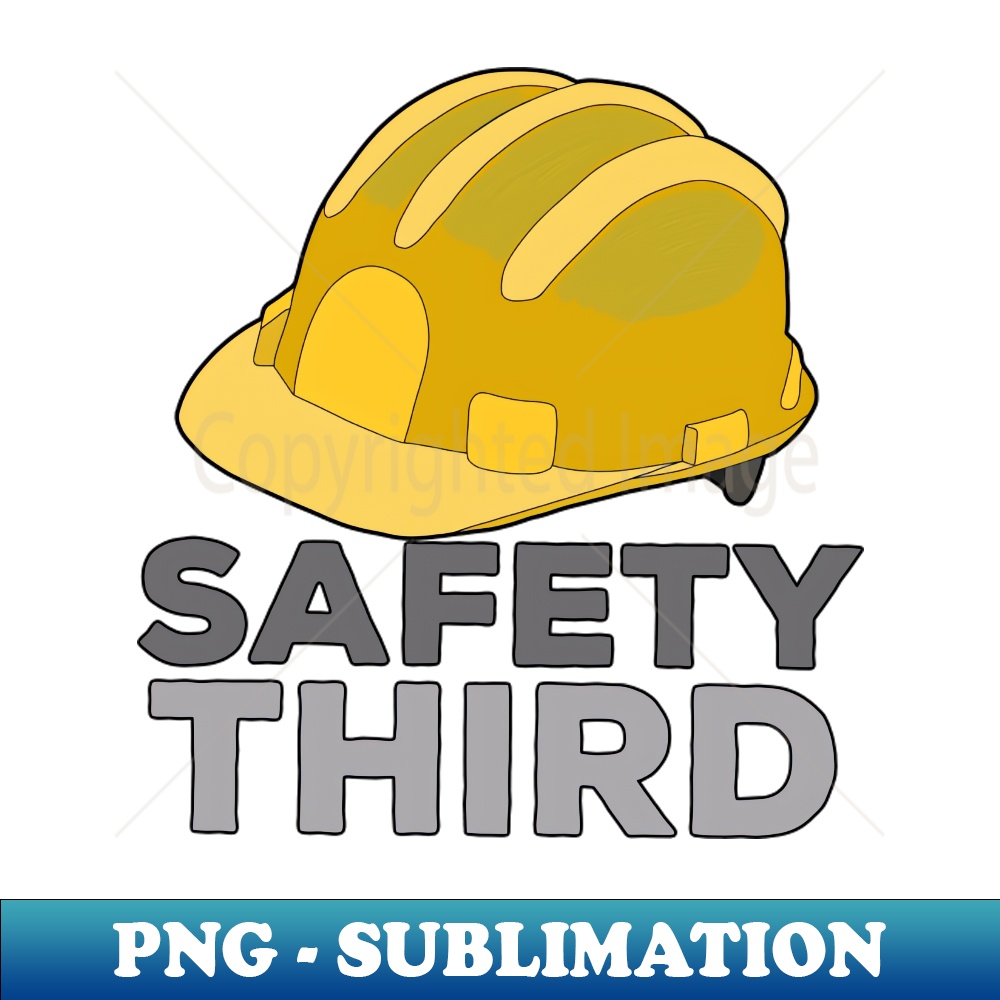 Safety Third - Professional Sublimation Digital Download - E | Inspire ...