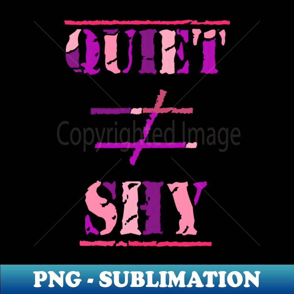 Quiet Does Not Equal Shy Quote for Calm Confident Introverts | Inspire ...