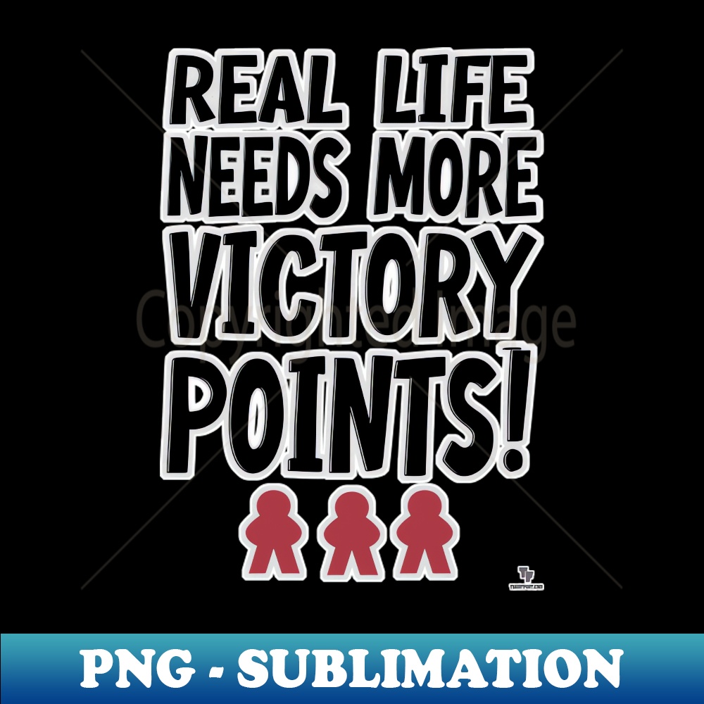 Real Life Victory Points Board Game Humor Motto - High-Quali | Inspire ...