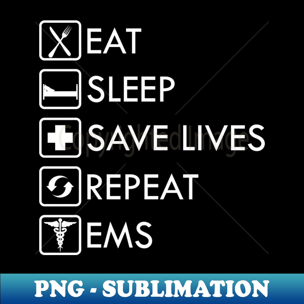 Paramedic EMS - Eat Sleep Save lives EMS - Elegant Sublimati | Inspire ...