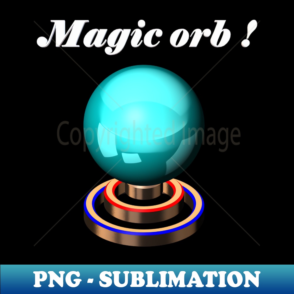 Magic orb - High-Quality PNG Sublimation Download - Perfect | Inspire ...
