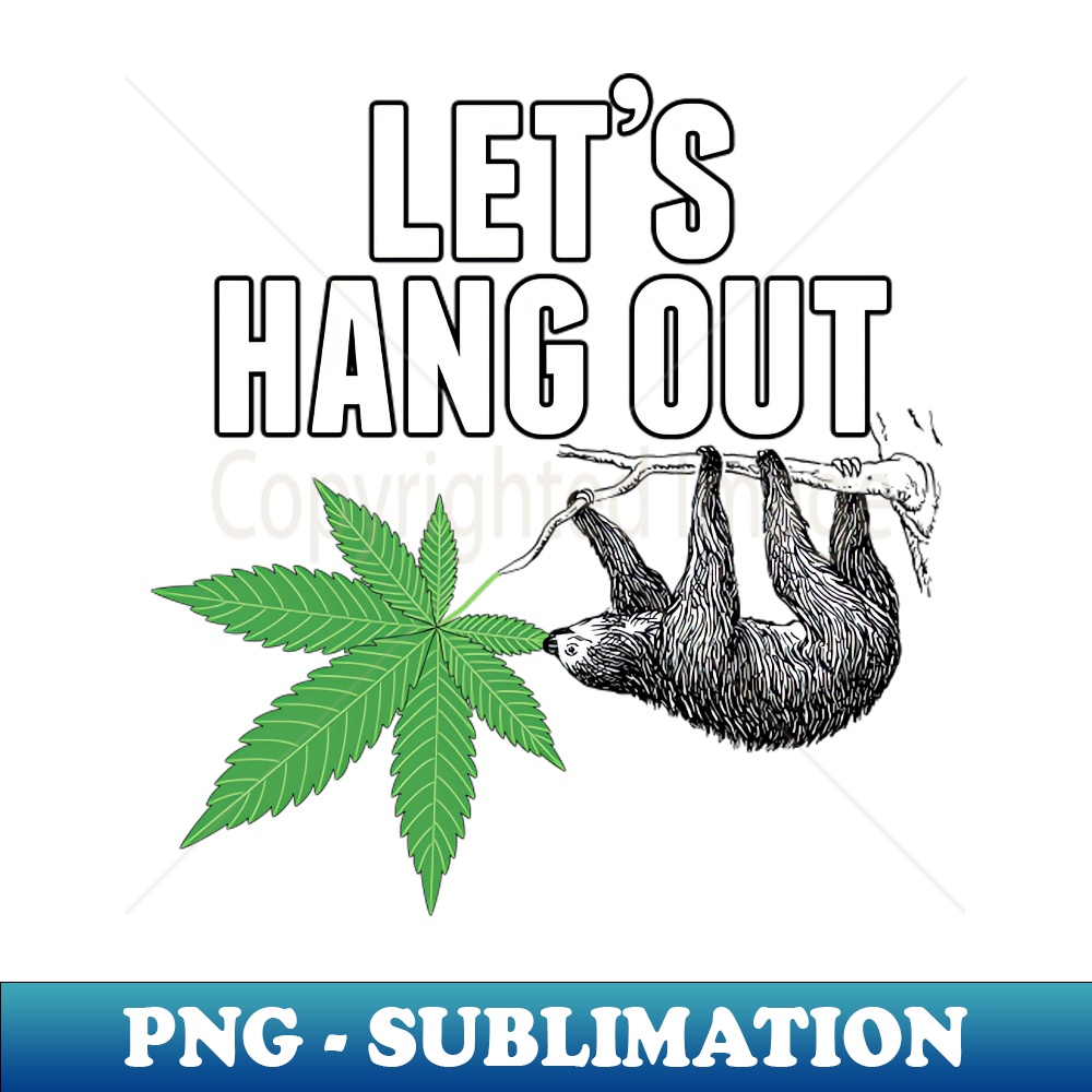 Funny Stoner Sloth Weed Humor - High-Resolution PNG Sublimat - Inspire ...