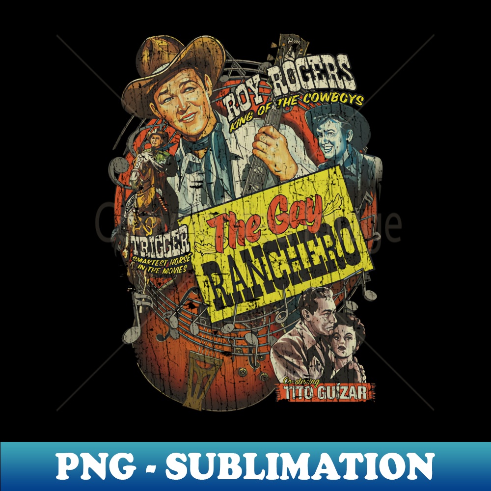 The Gay Ranchero 1948 - Sublimation-Ready PNG File - Revolut | Inspire ...