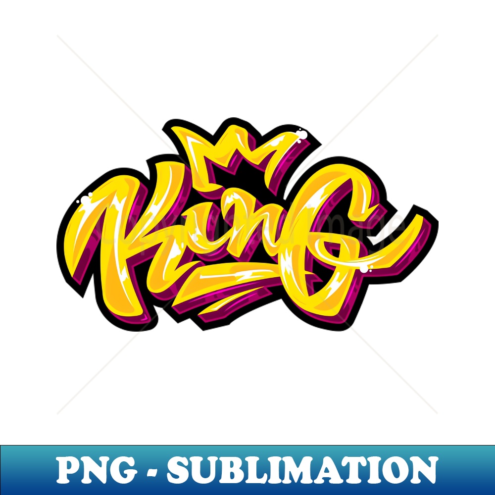 King Graffiti Art - Signature Sublimation PNG File - Perfect | Inspire ...