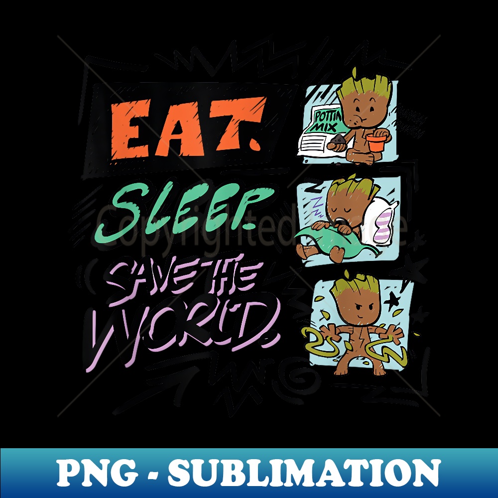 Marvel Groot Eat Sleep Save The World - Digital Sublimation | Inspire ...