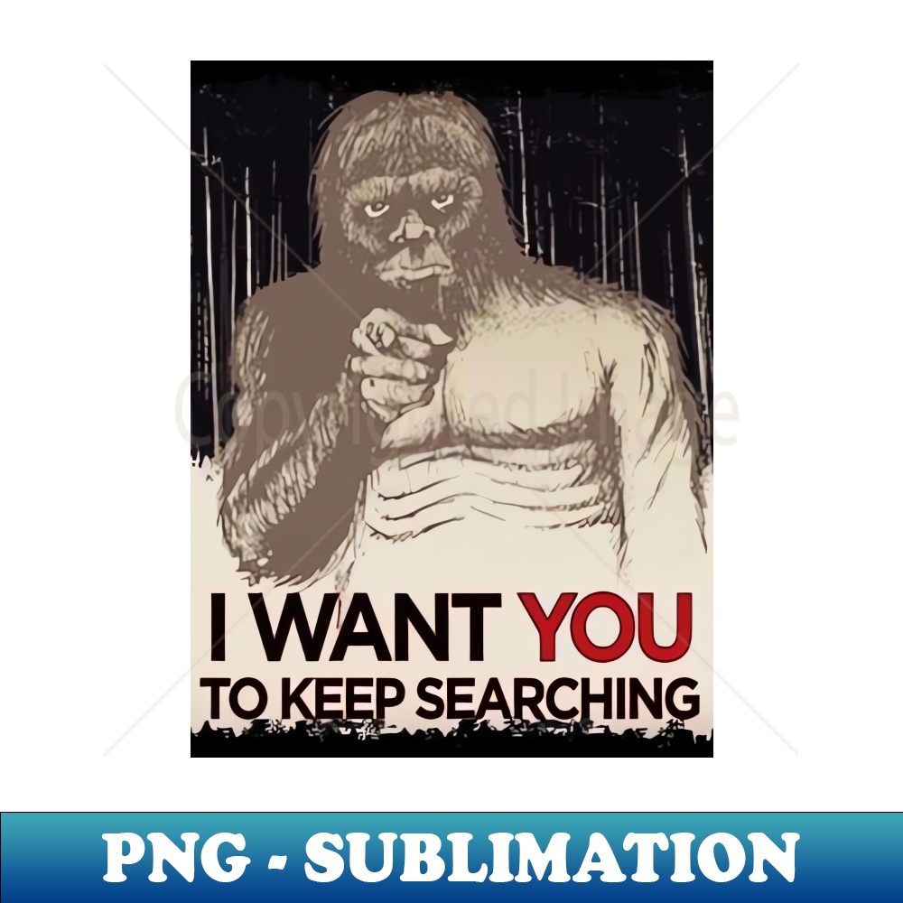 i want you to keep searching - Premium PNG Sublimation File | Inspire ...