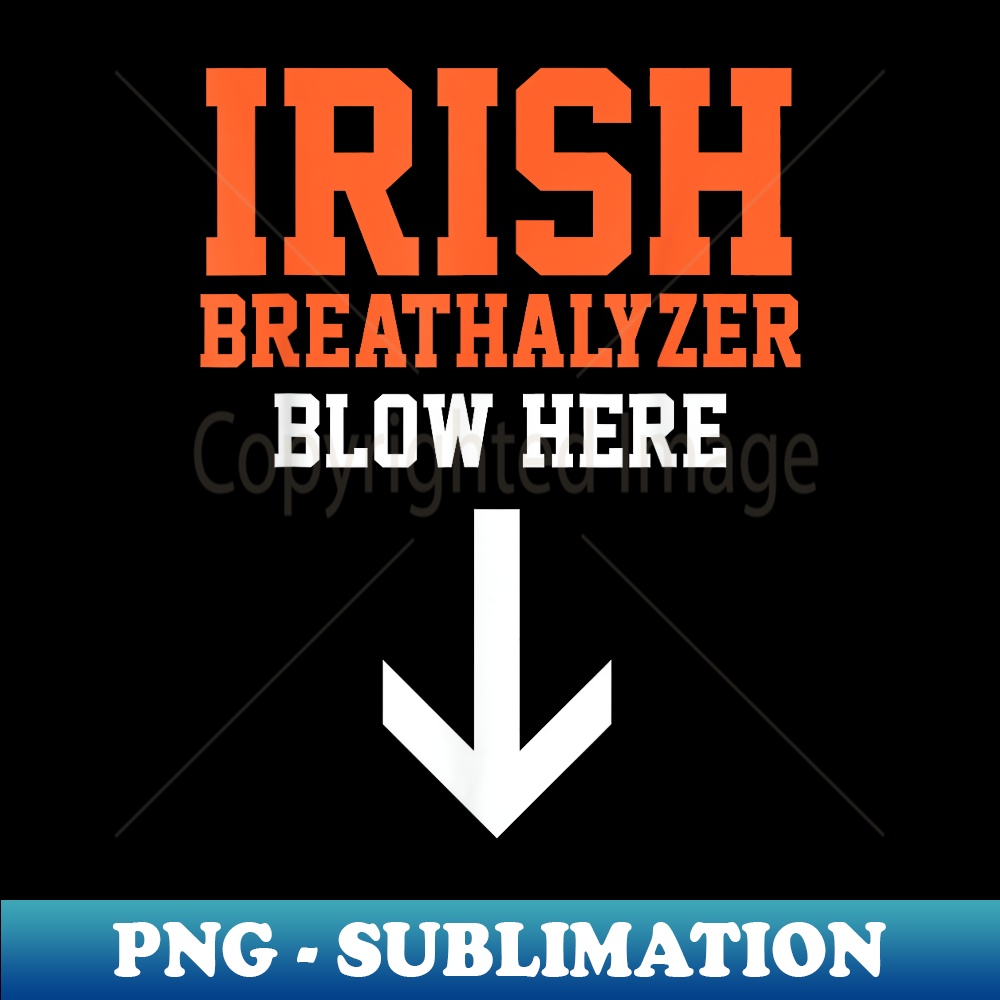 Irish Breathalyzer Inappropriate Funny St Patricks Day - PNG | Inspire ...