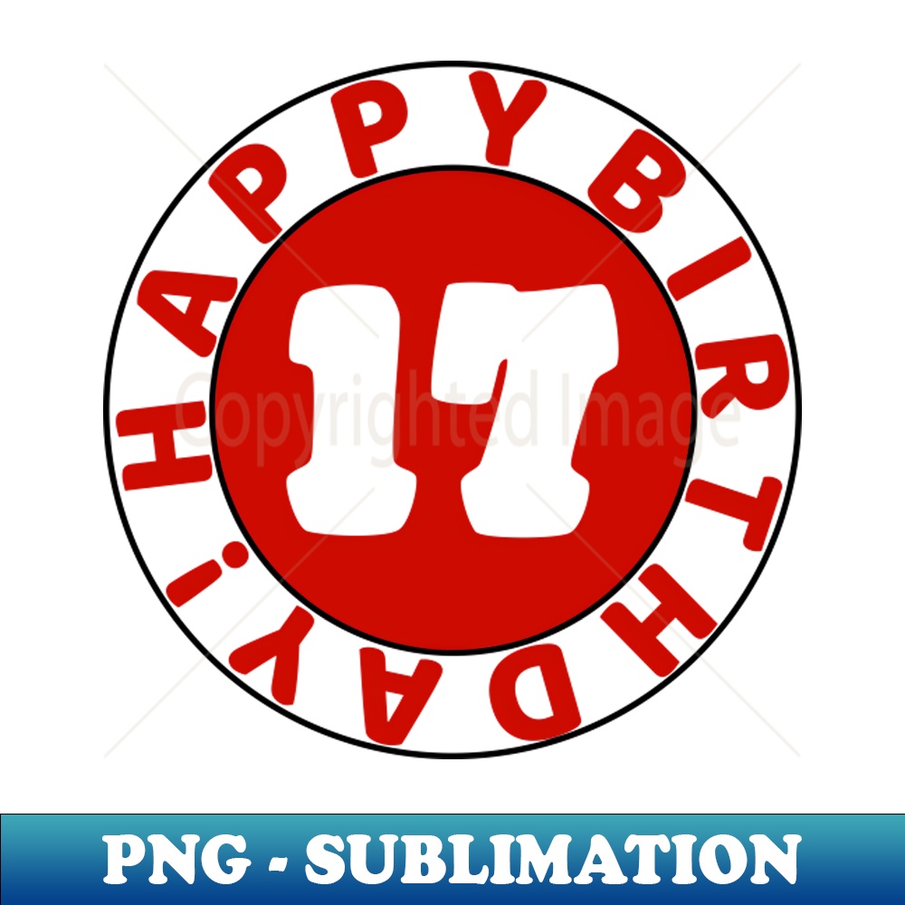 Happy 17th birthday - PNG Transparent Sublimation Design - U | Inspire ...
