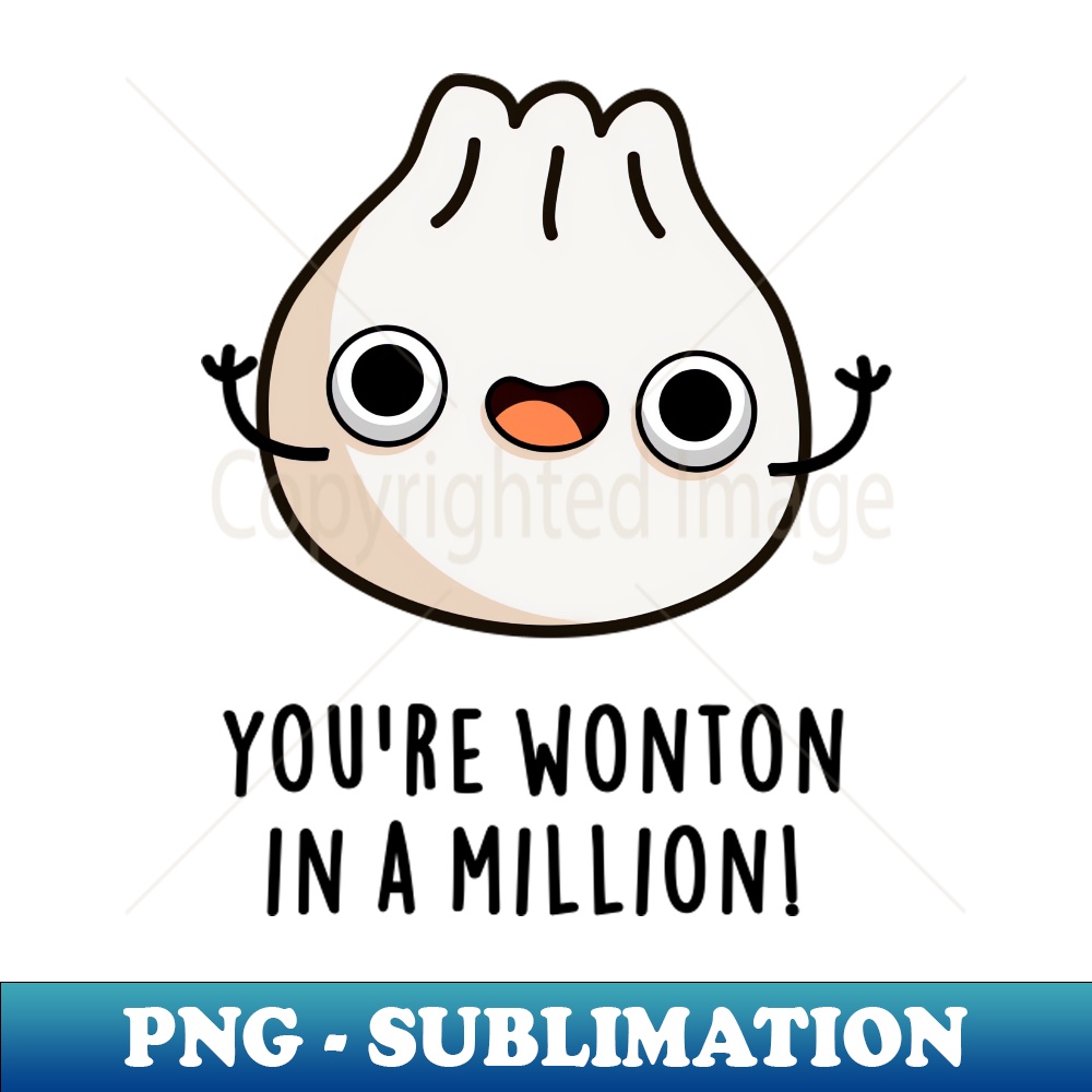 Youre Wonton In A Million Cute Dumpling Pun - Decorative Sub | Inspire ...