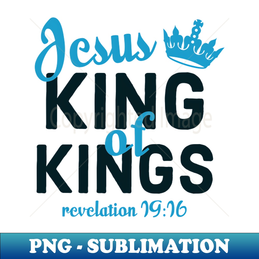 Jesus King Bible Revelation 1916 Bible Verse - PNG Sublimati - Inspire ...
