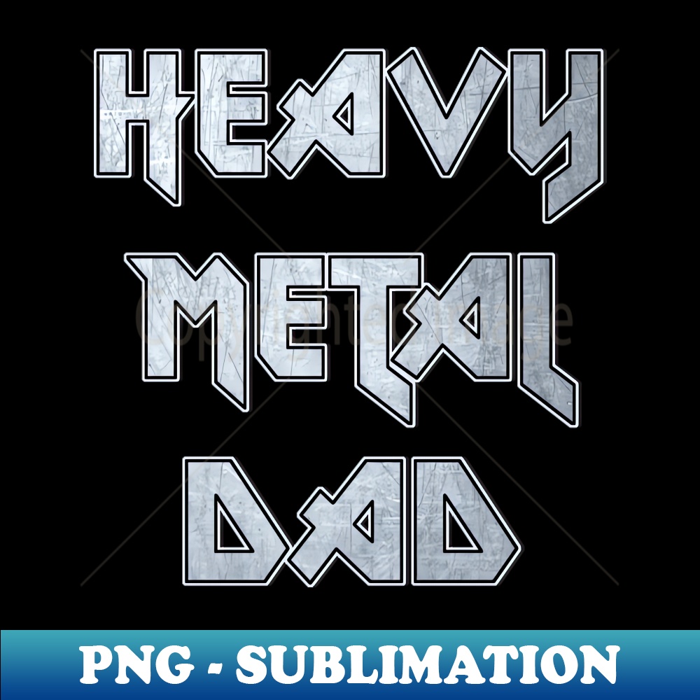 Heavy metal dad - PNG Transparent Sublimation File - Perfect - Inspire ...