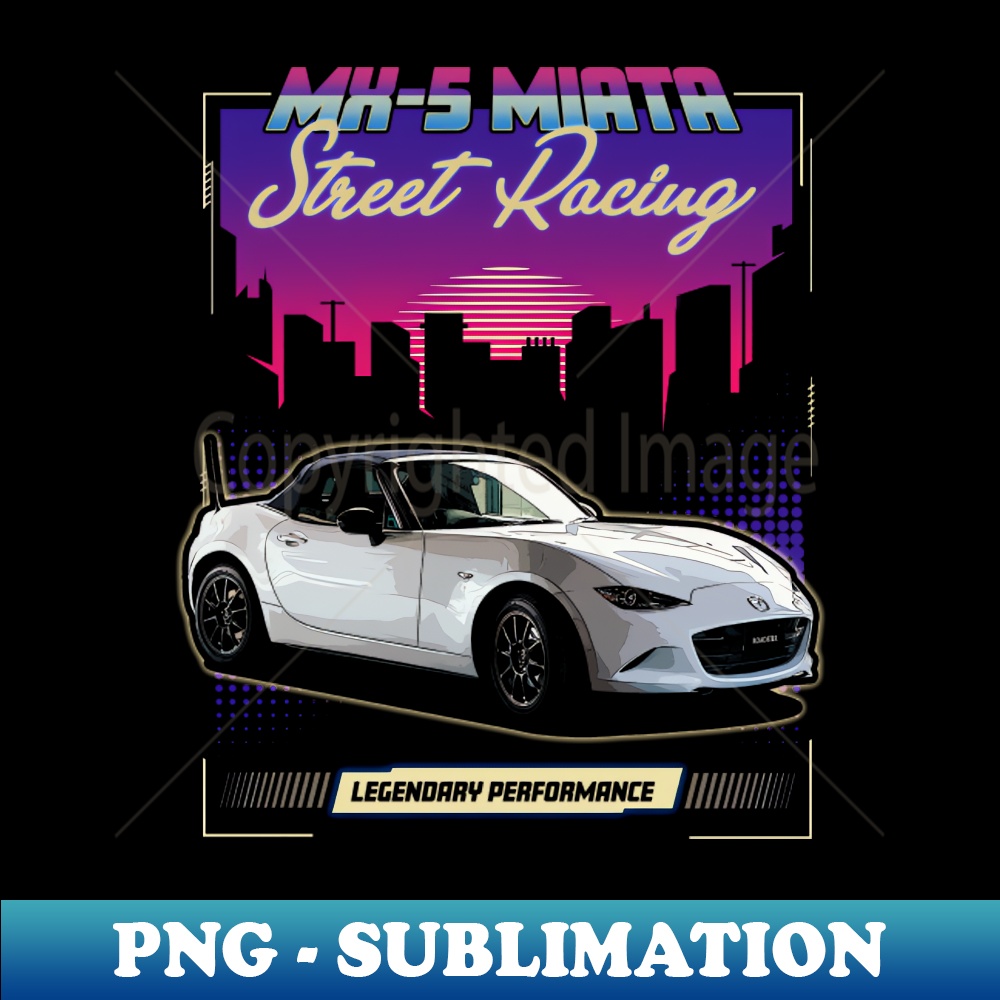 Mazda MX-5 Miata Sport Car Street Racing - Vintage Sublimati | Inspire ...