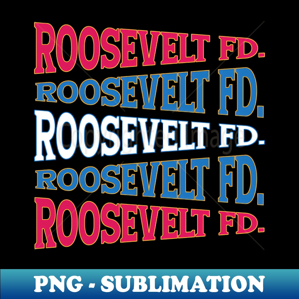 NATIONAL TEXT ART FDR - Special Edition Sublimation PNG File | Inspire ...