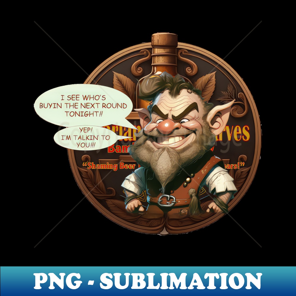 Next Round Is On You - High-Resolution PNG Sublimation File | Inspire ...